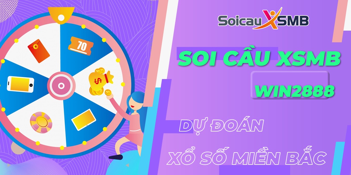 Soi cầu XSMB Win2888 4/3/2025 - Dự Đoán XSMB Win2888 Asia